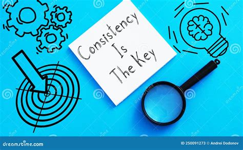 Consistency Is The Key Is Shown Using The Text Stock Image Image Of
