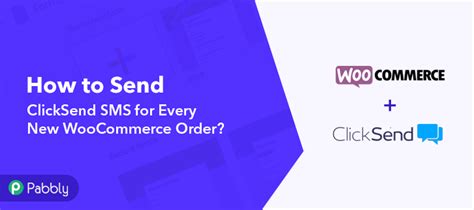 How To Send ClickSend SMS For Every New WooCommerce Order