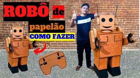 Como Fazer Um Incrível RobÔ De PapelÃo Com Controle Remoto Que Anda De