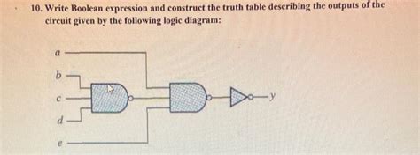 Solved 10 Write Boolean Expression And Construct The Truth