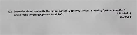 Solved Q Draw The Circuit And Write The Output Voltage Chegg