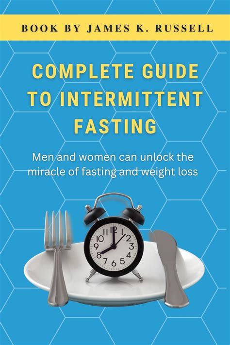 Complete Guide To Intermittent Fasting Men And Women Can
