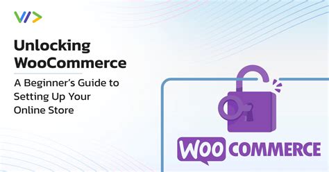Woocommerce Made Simple Step By Step Guide To Launch Your Online Store