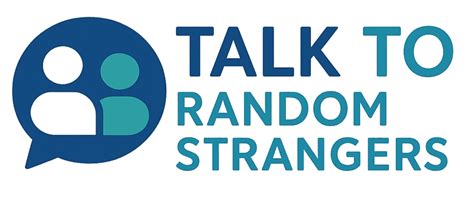 Talk To Random Strangers