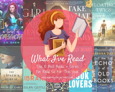 The 10 Best Books And Series Ive Read So Far This Year Mommy The