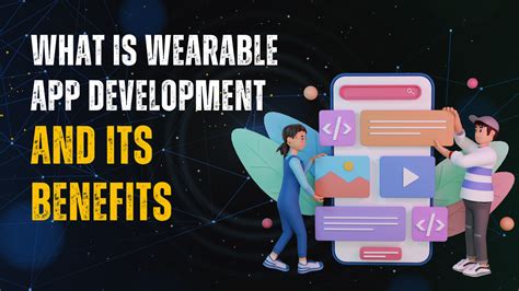 what is wearable app development and what are its benefits bigohtech