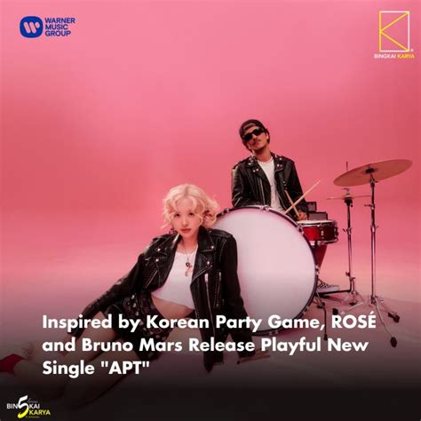Inspired By Korean Party Game RosÉ And Bruno Mars Release Playful New Single Apt Bingkai Karya