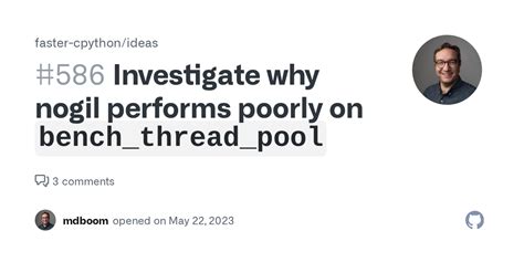 Investigate Why Nogil Performs Poorly On `benchthreadpool` · Issue
