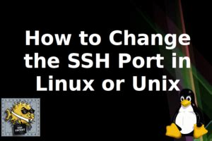 How To Change The Ssh Port On Linux Or Unix Server NixCraft