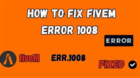 How To Fix Fivem Error 1008 Youtube