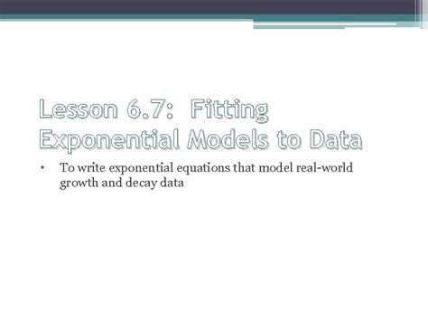 Lesson 6 7 Fitting Exponential Models To Data