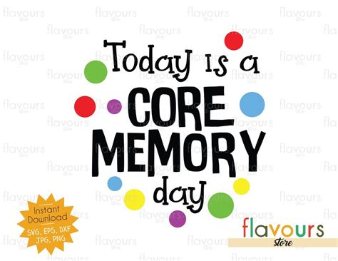Today Is A Core Memory Day Inside Out Svg Cut File Cricut Grad