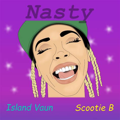 Nasty Feat Scootie B Youtube Music