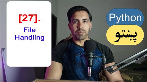 27 File Handling Python Pashto Course Youtube