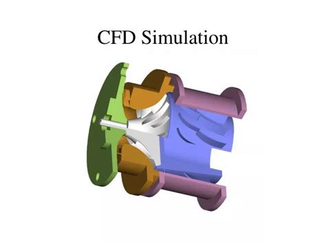 Ppt Cfd Simulation Powerpoint Presentation Free Download Id5559560