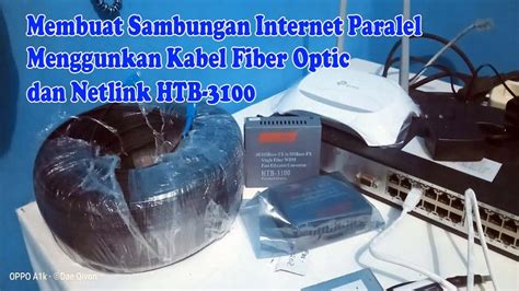 Membuat Jaringan Paralel Internet Menggunakan Fiber Optik Dan Netlink