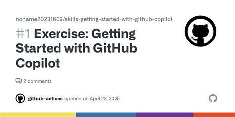 Exercise Getting Started With Github Copilot · Issue 1