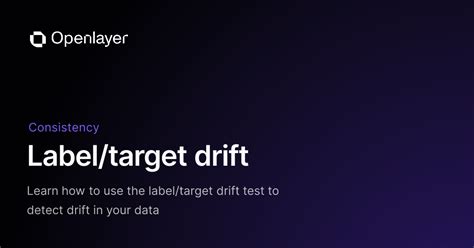 Labeltarget Drift Openlayer