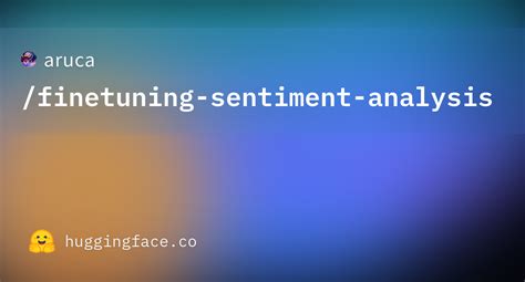aruca/finetuning-sentiment-analysis · Hugging Face