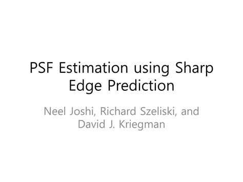 Ppt Enhanced Psf Estimation Techniques For Image Deblurring Powerpoint Presentation Id 8905317