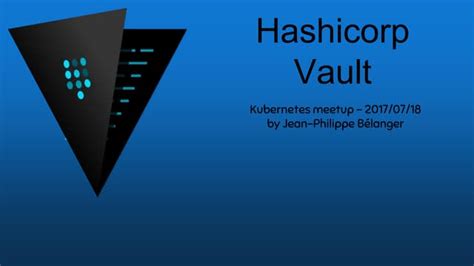 vault w config injection kubernetes canada ppt
