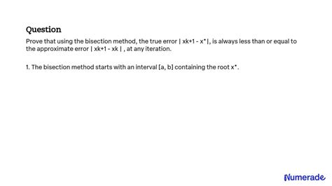 Solved Prove That Using The Bisection Method The True Error Xk1