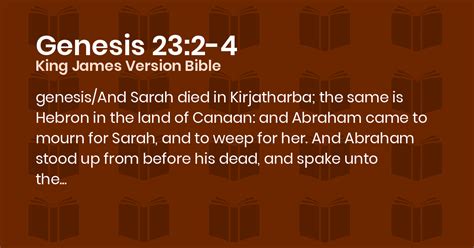 Genesis 232 4 Kjv And Sarah Died In Kirjatharba The