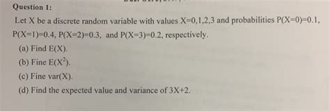 solved question 1 let x be a discrete random variable with