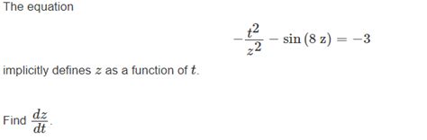 solved the equation t 2 z 2 sin 8z 3 implicitly