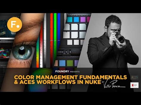 Victor Perez CA Color Management Fundamentals ACES Workflows In
