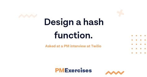 design a hash function — technical question pm exercises