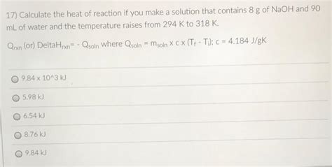 Solved Calculate The Heat Of Reaction If You Make A Chegg