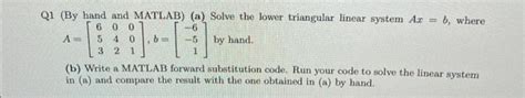 Solved By Hand And Matlab A Solve The Lower Triangular