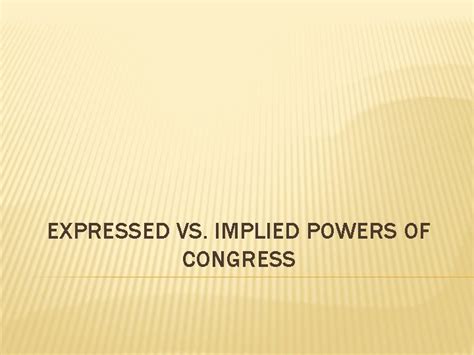 Expressed Vs Implied Powers Of Congress Expressed Powers