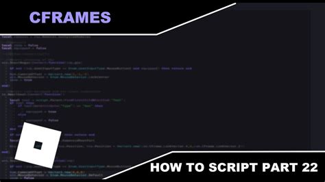 part 22 cframes how to script in roblox youtube