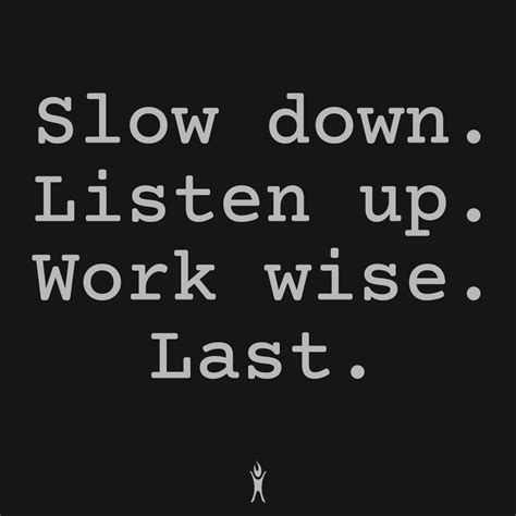 Slow Down Listen Up Work Wise Last Watch Stand Pray