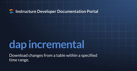 dap incremental instructure developer documentation portal