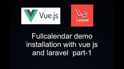 Fullcalender With Laravel And Vue Js Part Youtube