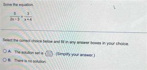 Solved Solve The Equation 2x−35 X 43 Select The Correct