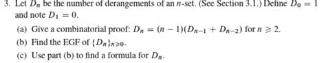 Let Dn Be The Number Of Derangements Of An N Set Chegg Com