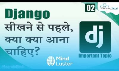 Learn Everything you need to know before Django Prerequisite Inside the Course Django - Mind Luster