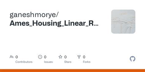 github ganeshmorye ames housing linear regression modeling