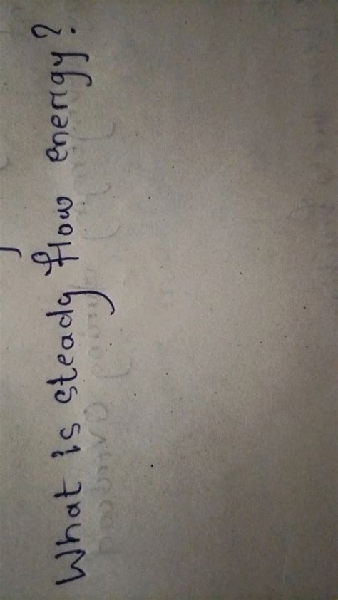 What Is Steady Flow Energy Filo What Is Steady Flow Energy Filo