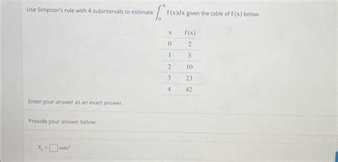 solved use simpson s rule with 4 subintervals to estimate