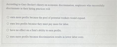 Solved According To Gary Beckers Theory On Economic