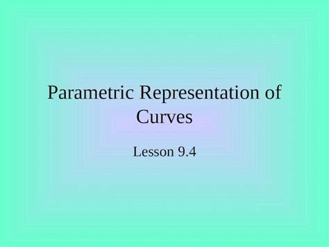 ppt parametric representation of curves dokumen tips