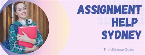 Assignment Help Sydney The Ultimate Guide Need Assignment Help