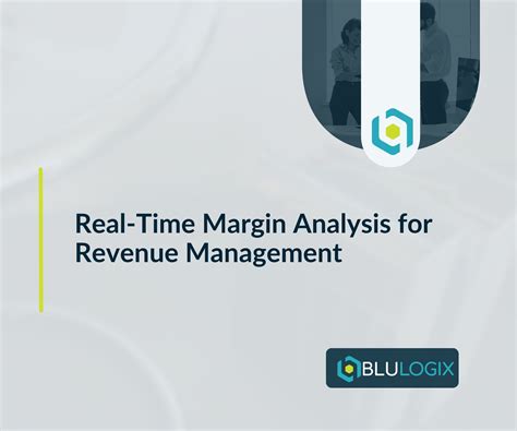 Optimize Profitability With Real Time Margin Analysis For Revenue Management
