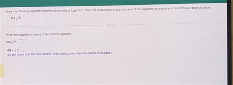Solved Write The Following Logarithm In Terms Of The Natural Chegg