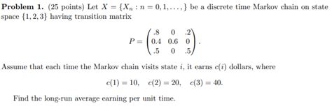 Solved Problem 1 25 Points Let X Xn N 0 1 Be Chegg Com